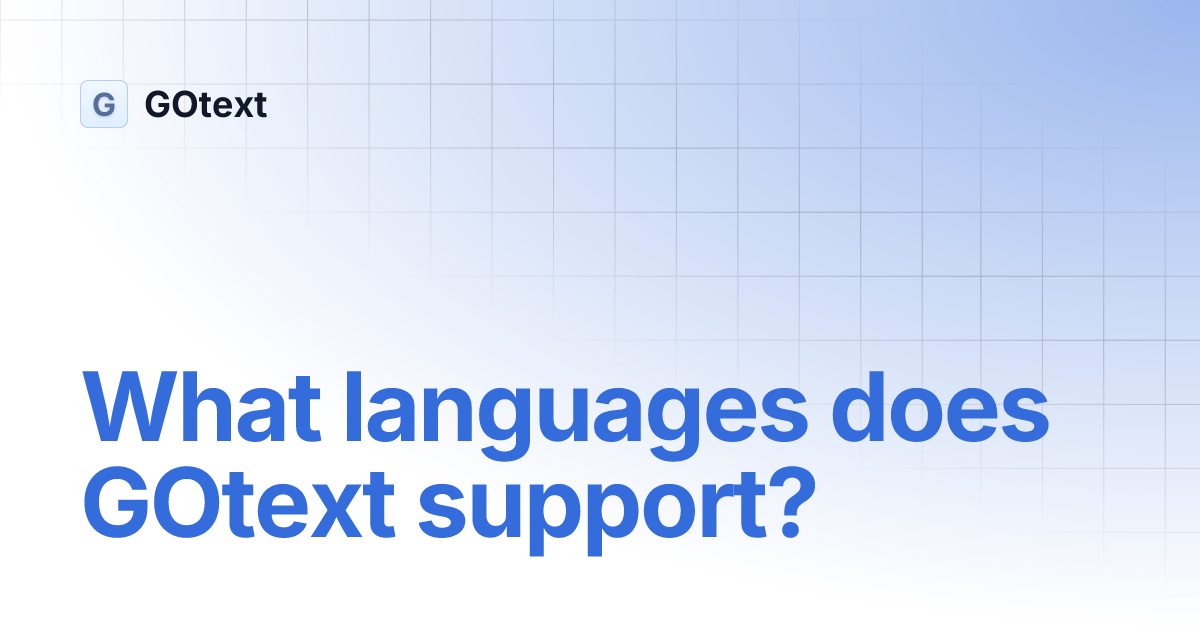What languages does GOtext support? | GOtext
